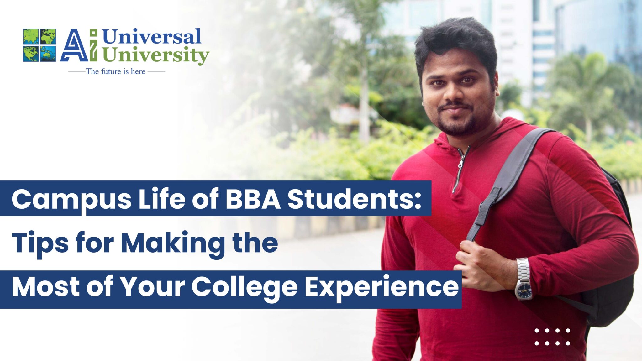 Campus Life of BBA Students: Tips for Making the Most of Your College ...