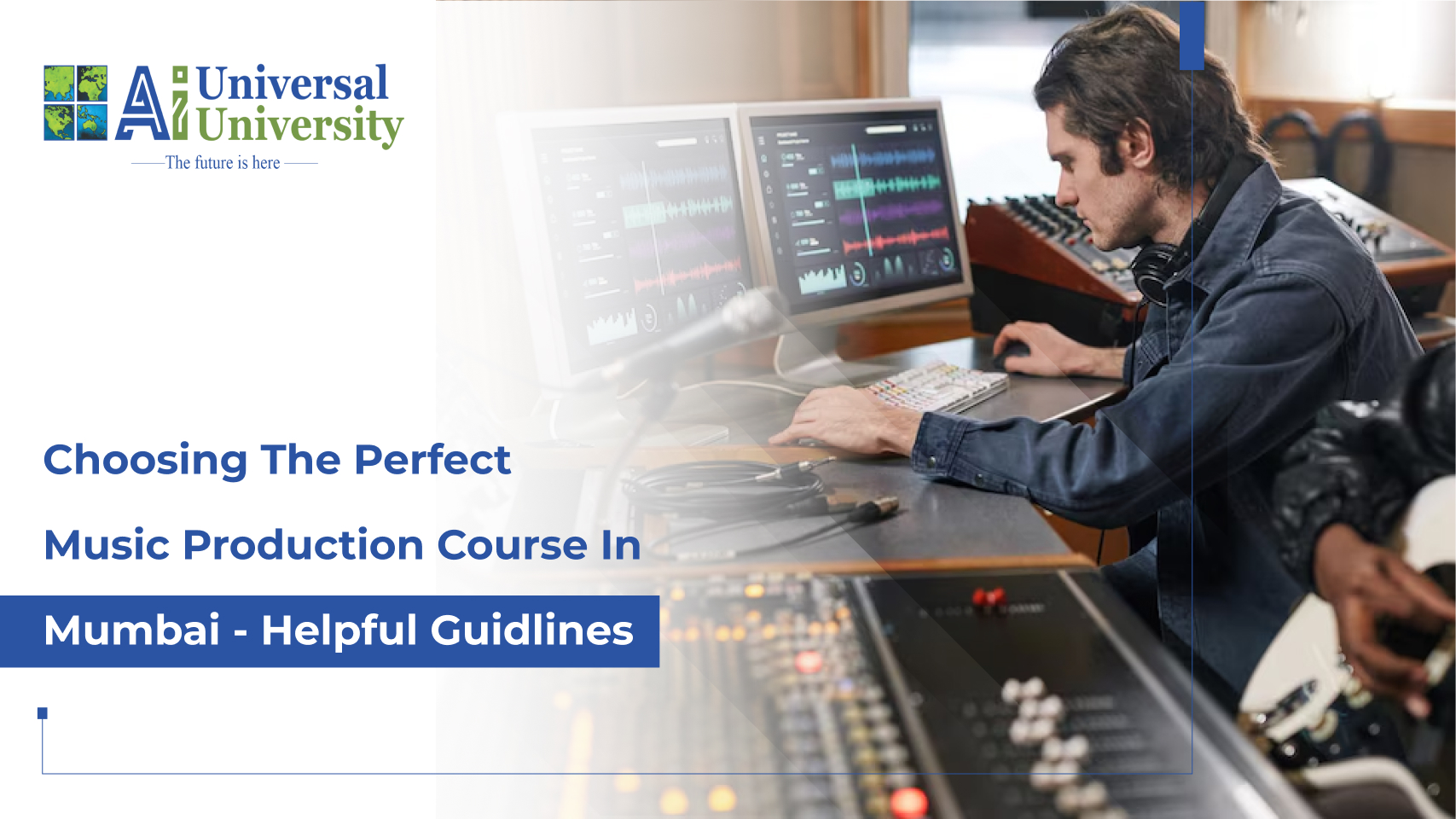 Find the Best Music Production Course in Mumbai with Universal Ai ...
